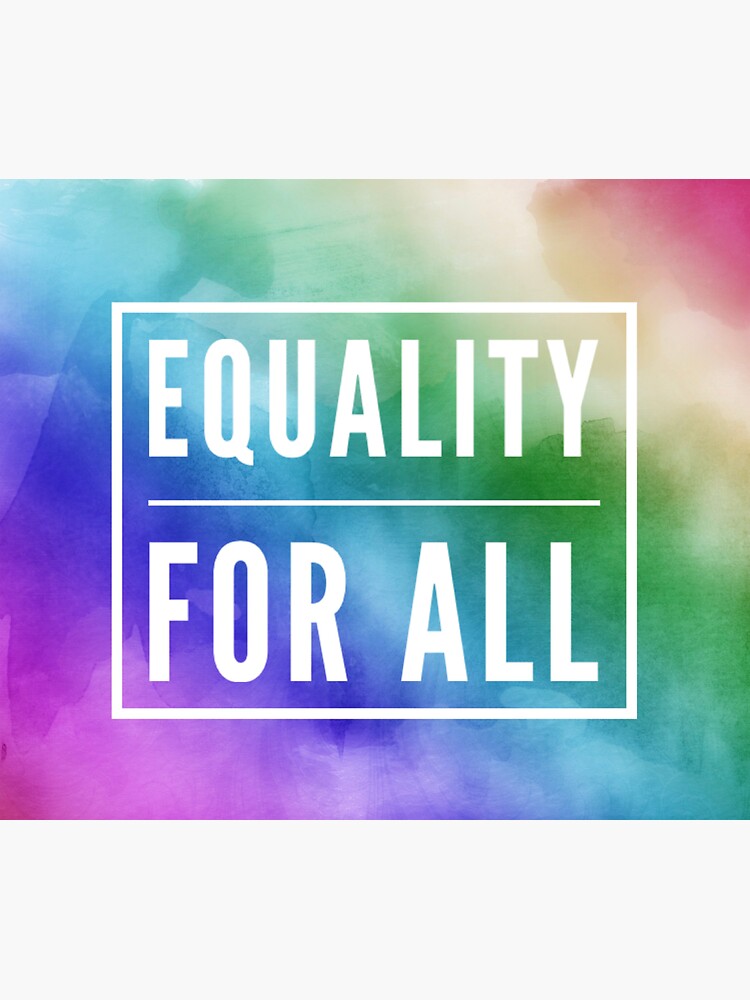 "EQUALITY FOR ALL" Sticker by healthybrains | Redbubble