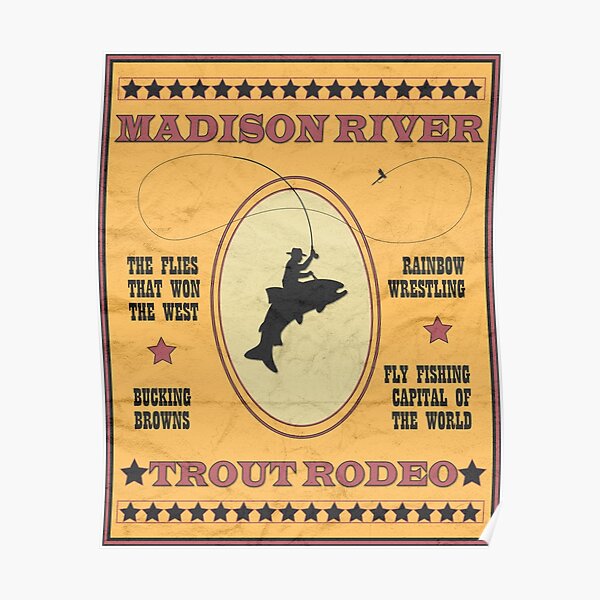 "Madison River Trout Rodeo" Poster by hermitenvy | Redbubble