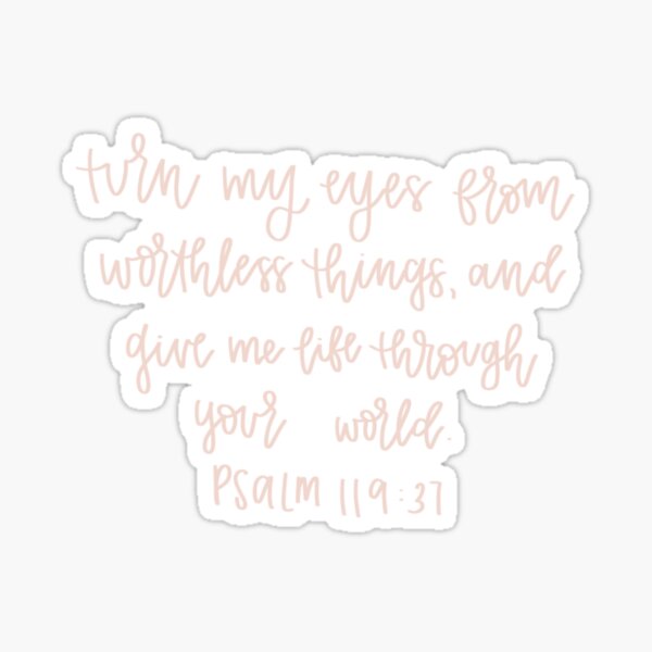 "PSALM 119:37" Sticker by artbymj | Redbubble