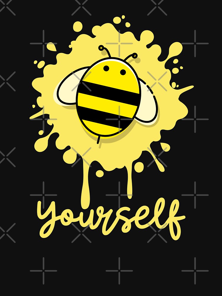 "Bee Yourself" T-shirt by LMZV | Redbubble | bee t-shirts - yourself t ...