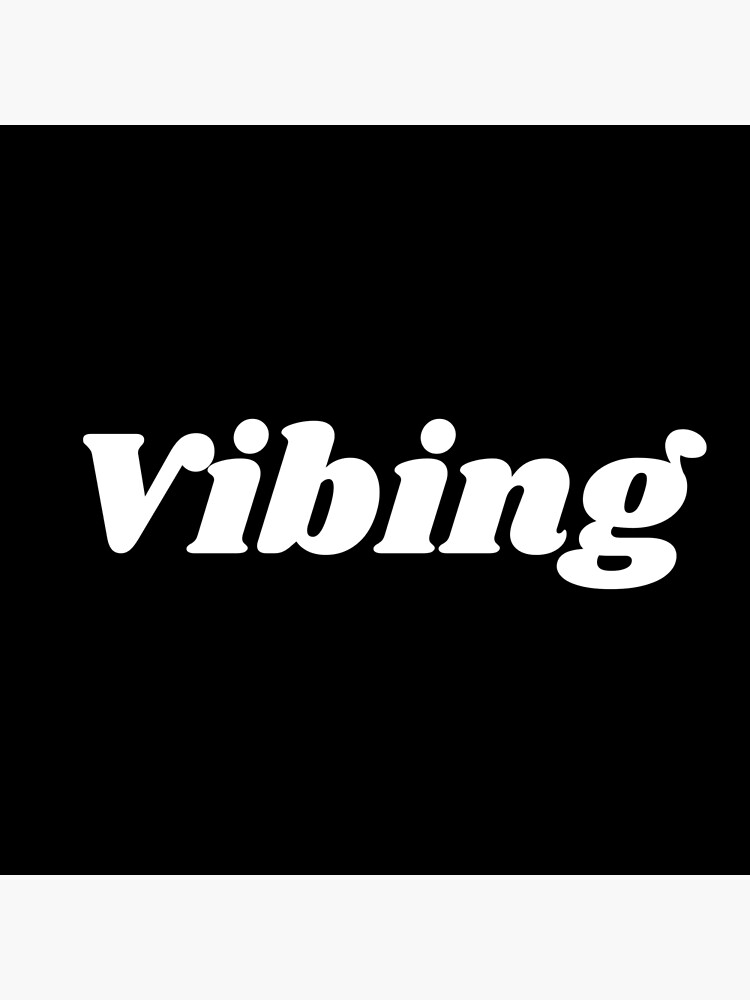 "Vibing" Poster by Tootooot | Redbubble