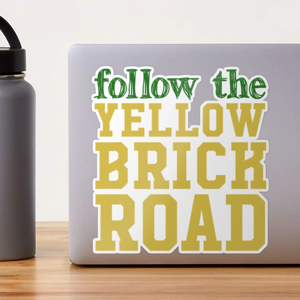 Follow The Yellow Brick Road Quote