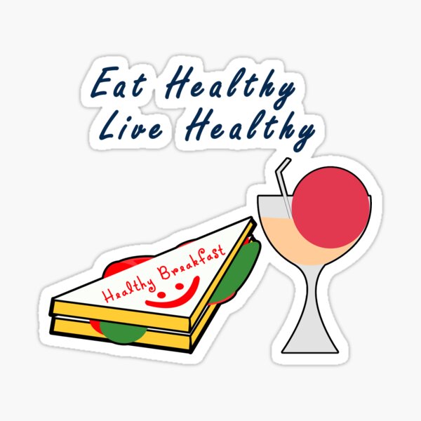 "Eat Healthy Live Healthy" Sticker by nishaprabhu | Redbubble