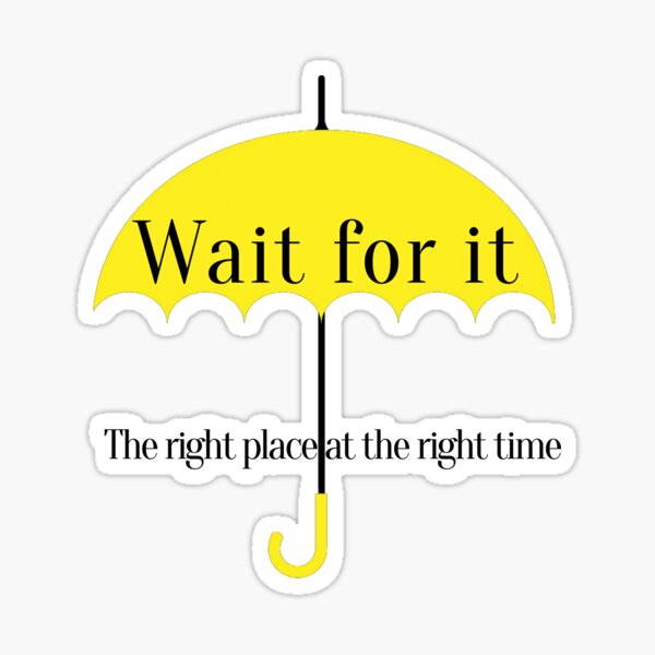 "wait for it" Sticker for Sale by DAstora | Redbubble