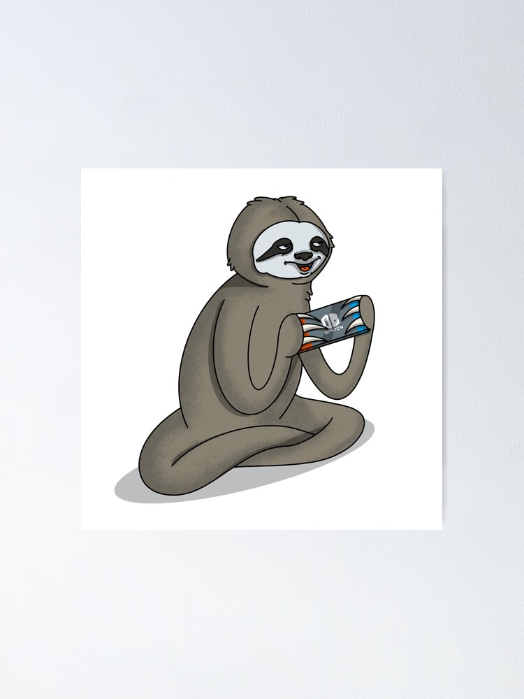 "Sloth enjoy playing game" Poster by keyoveride | Redbubble