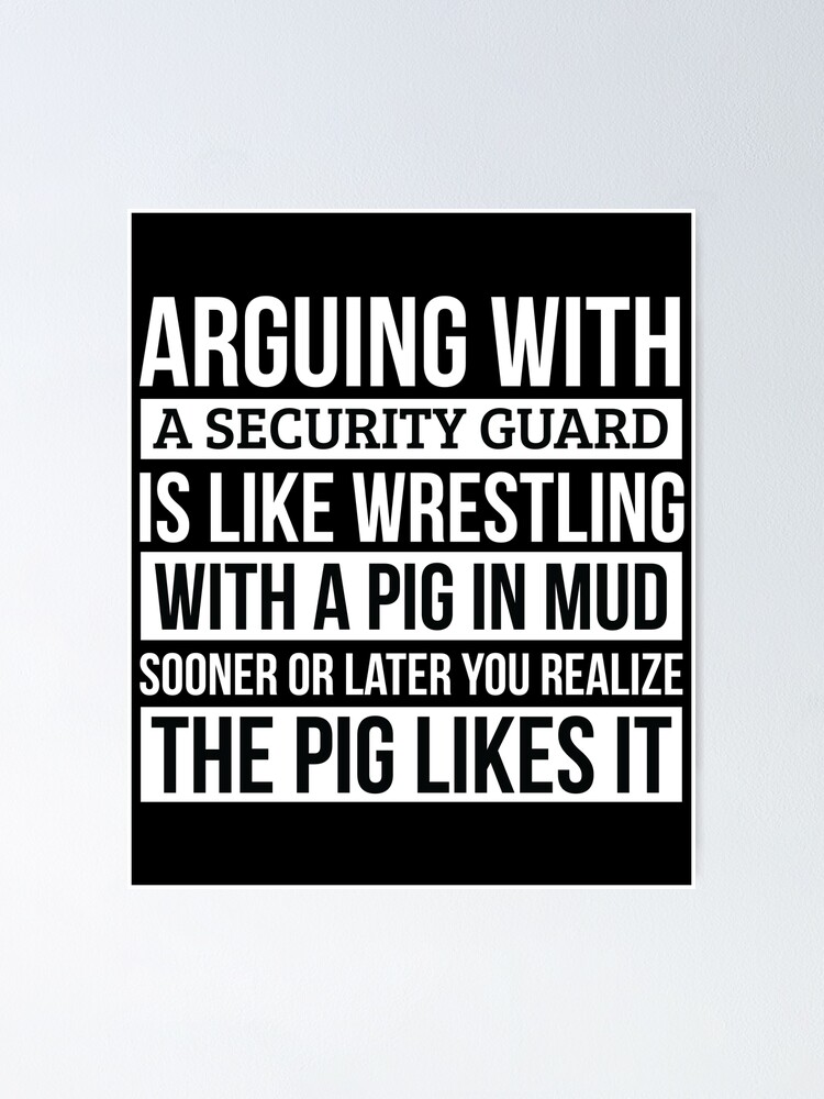 "Security guard Shirt, Like Arguing With A Pig in Mud Security guard ...