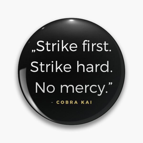 Strike First Strike Hard No Mercy Quote Pins and Buttons | Redbubble