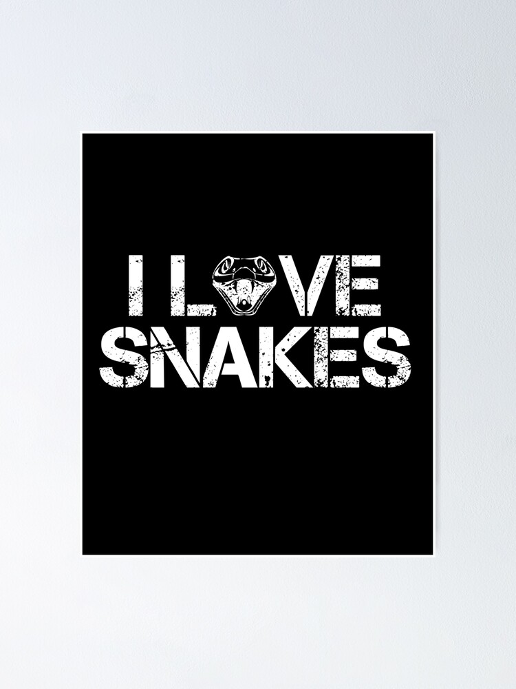 "I Love Snakes" Poster for Sale by mosaicdesigns | Redbubble