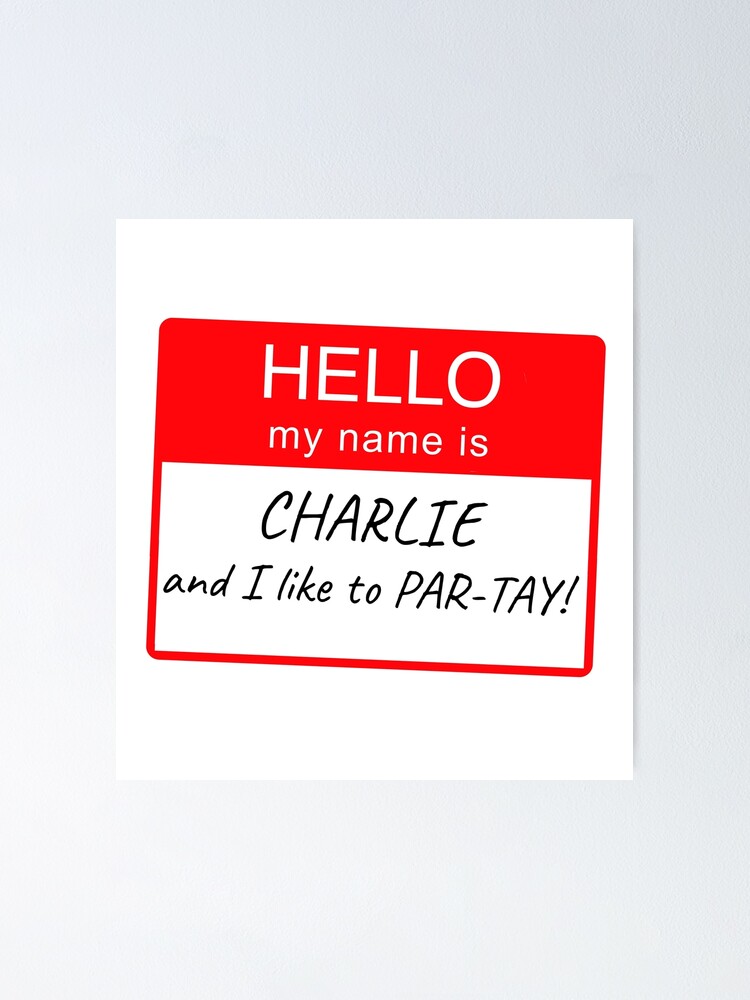 "Hello My Name Is Charlie and I Like To Par-tay Party Name Tag Design ...