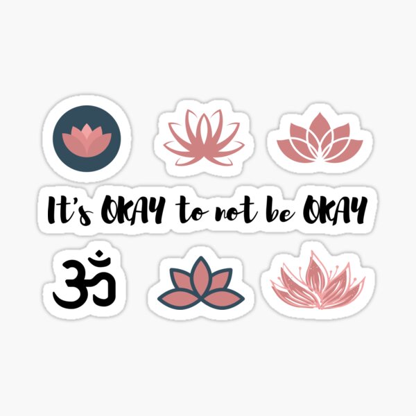"Its Okay to not be Okay stickers pack lotus om" Sticker by AllyShop ...