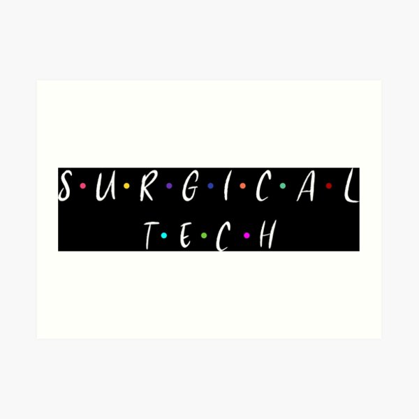 "surgical tech" Art Print for Sale by JuliaTheThird | Redbubble