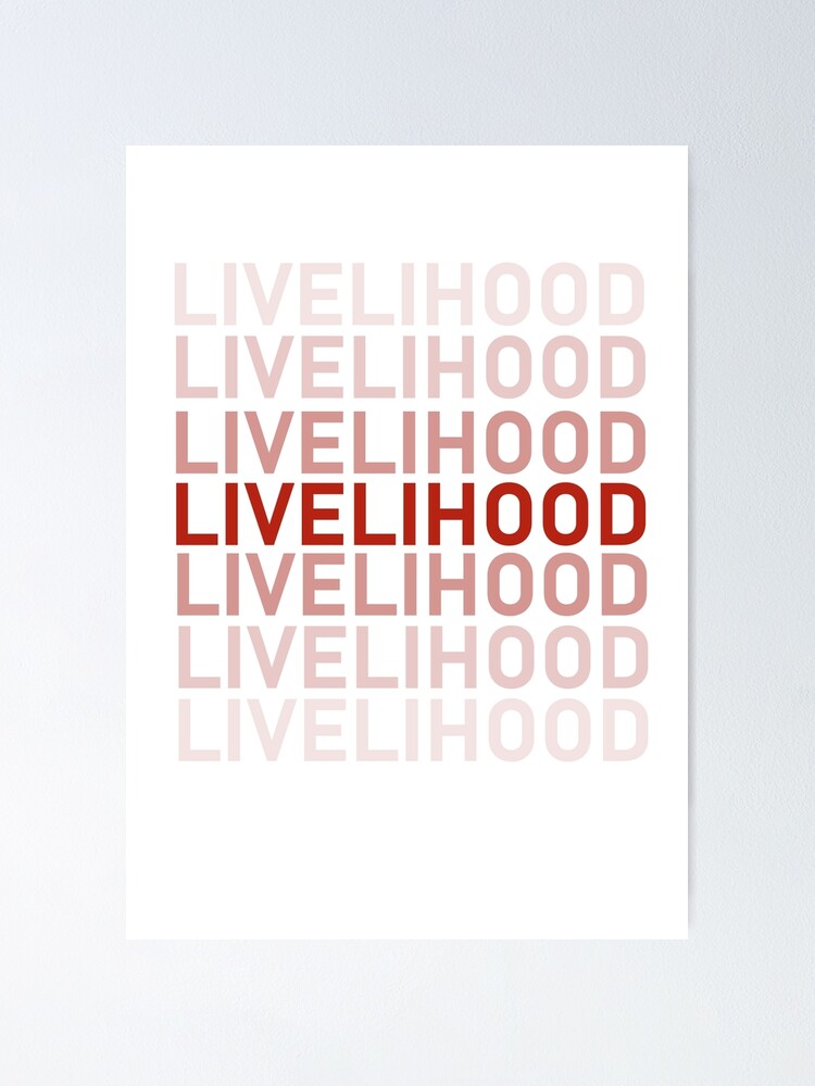 "Livelihood " Poster for Sale by BasicWear | Redbubble