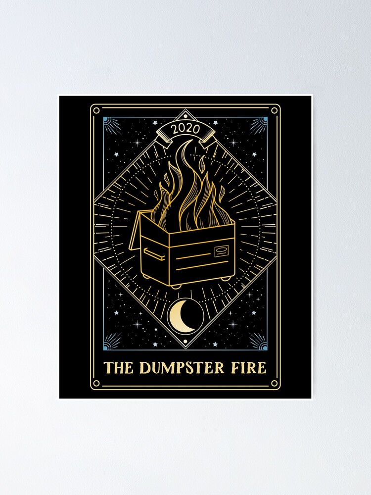 "The Dumpster Fire 2020 Tarot Card" Poster by PrettyStrange89 | Redbubble