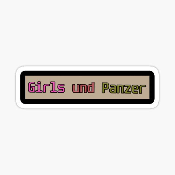 "Girls und Panzer (Anime)" Sticker by MAPA66 | Redbubble