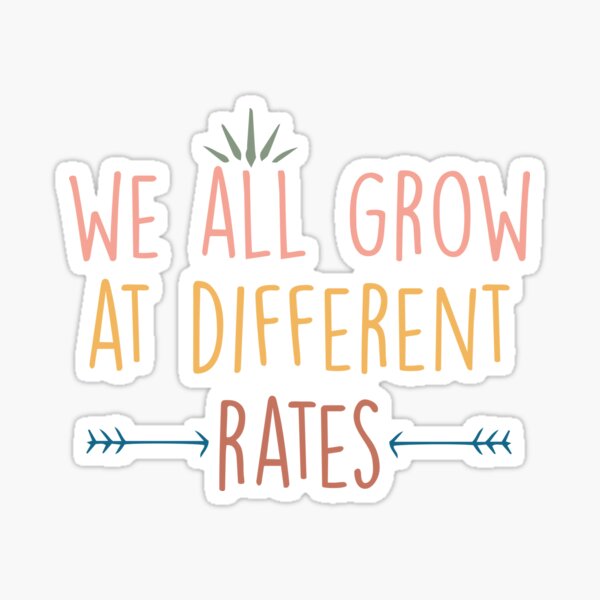 "we all grow at different rates ,Plant ,Growth Mindset" Sticker for ...