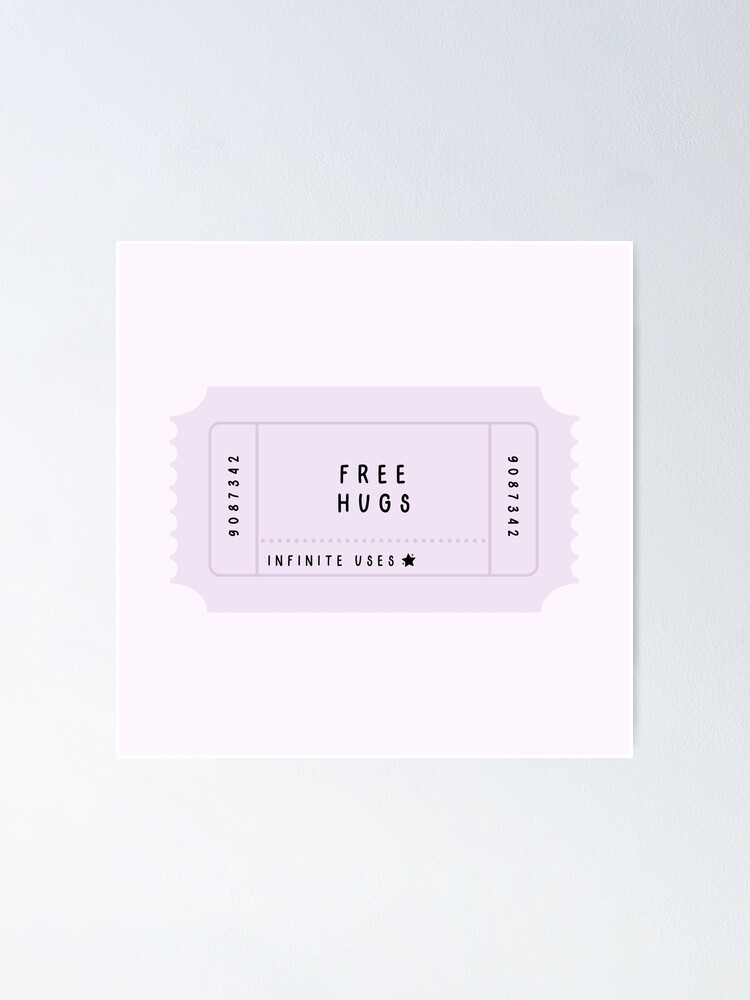 "Free Hugs Ticket" Poster by alwayselle | Redbubble