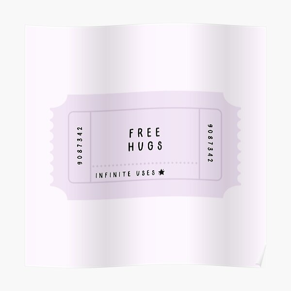 "Free Hugs Ticket" Poster by alwayselle | Redbubble