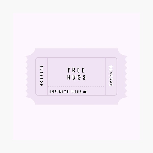 "Free Hugs Ticket" Photographic Print for Sale by alwayselle | Redbubble