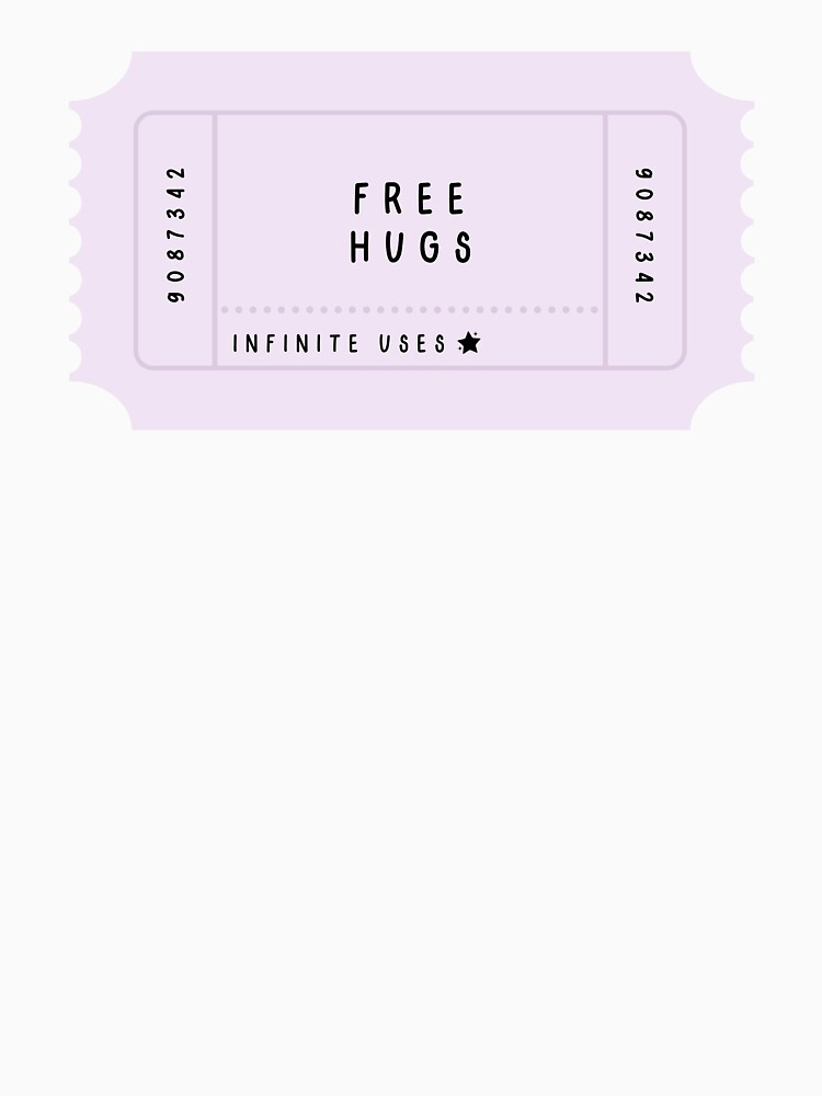 "Free Hugs Ticket" T-shirt for Sale by alwayselle | Redbubble | free ...