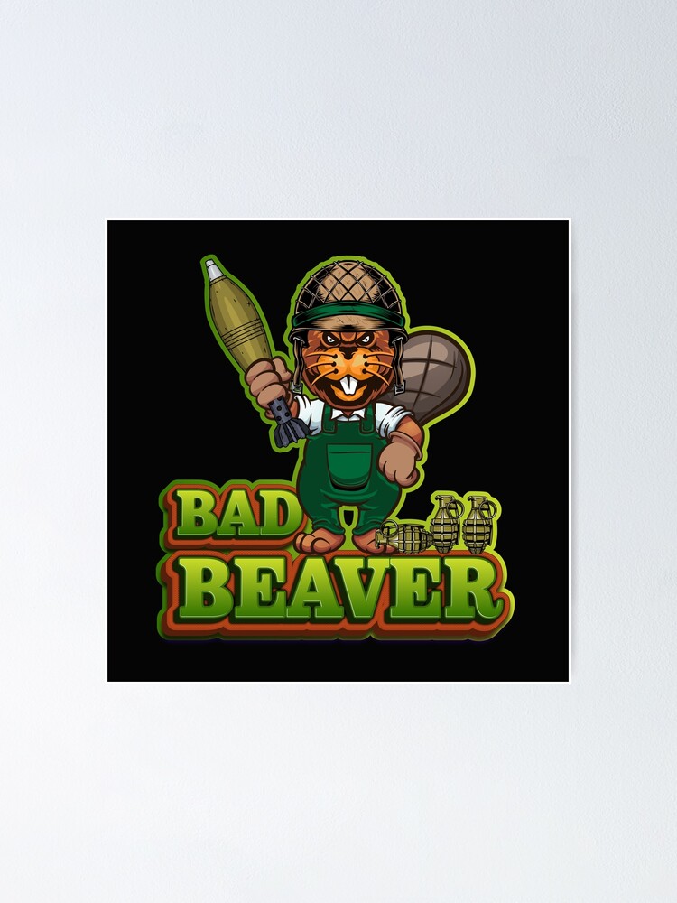 "Bad Beaver" Poster by SiixIndustries | Redbubble