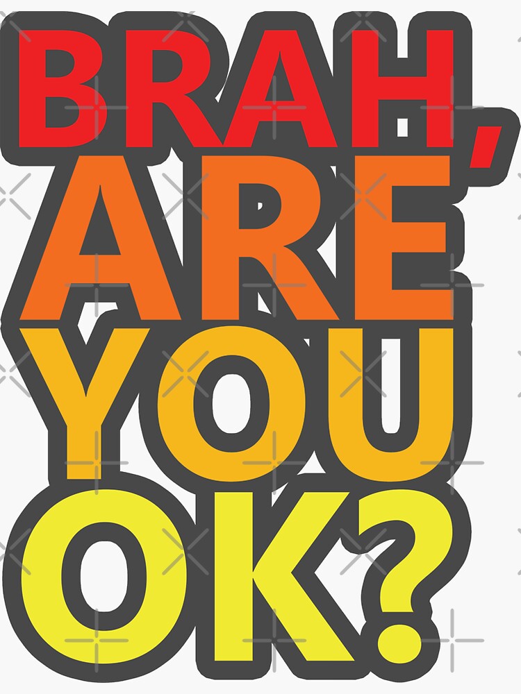 "Brah, Are You Ok? Red, Orange and Yellow Text Design" Sticker for Sale ...
