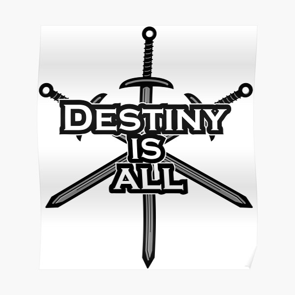 "Destiny Is All - The Last Kingdom" Poster for Sale by henyostuffs ...