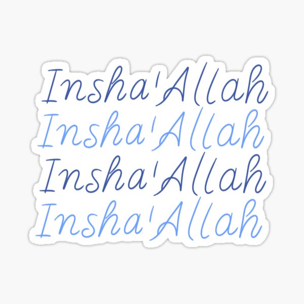 "Insha'Allah" Sticker by Scarlet654321 | Redbubble