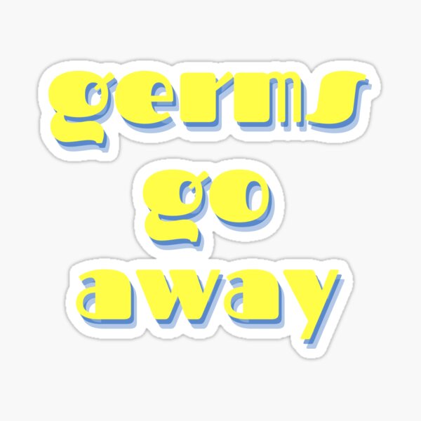 "Germs Go Away" Sticker for Sale by kerrami | Redbubble