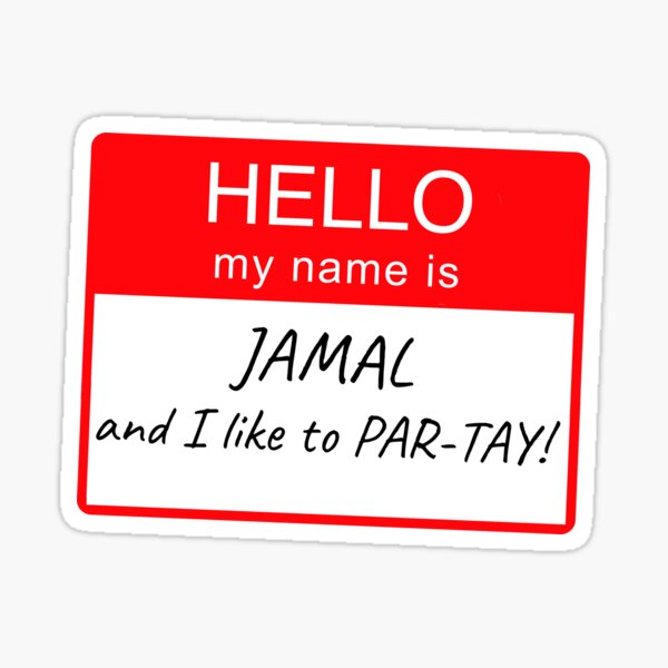 "Hello My Name Is Jamal and I Like To Par-tay Party Name Tag Design ...