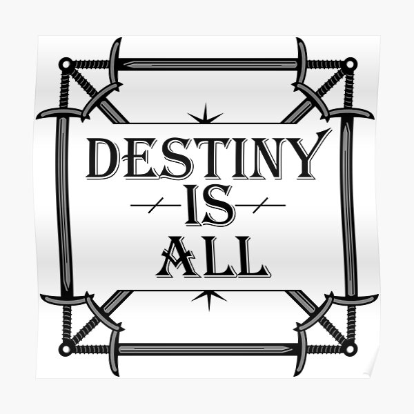 "Destiny Is All - The Last Kingdom" Poster by henyostuffs | Redbubble