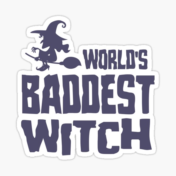"World's Baddest Witch" Sticker for Sale by bouncymelon | Redbubble