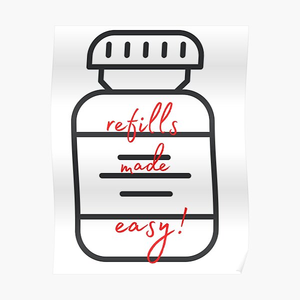 "refills made easy!" Poster for Sale by Art-Me2020 | Redbubble