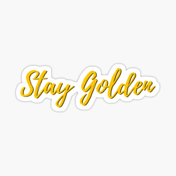 "Stay Golden" Sticker by hectorgool | Redbubble