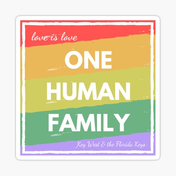 "One Human Family - Key West and the Florida Keys Motto " Sticker for ...
