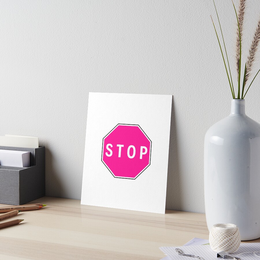 "Pink Stop Sign" Art Board Print for Sale by LeenDesign | Redbubble