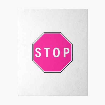 "Pink Stop Sign" Art Board Print for Sale by LeenDesign | Redbubble