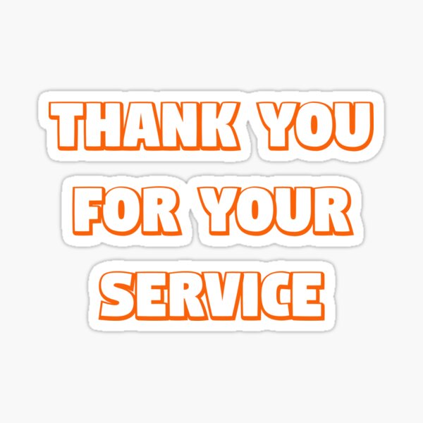 "Thank You For Your Service" Sticker by suphaphon2020 | Redbubble