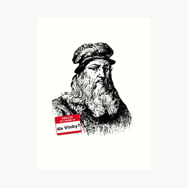 "Da Vinky Meme" Art Print for Sale by Nxt-Lvl-Awesome | Redbubble