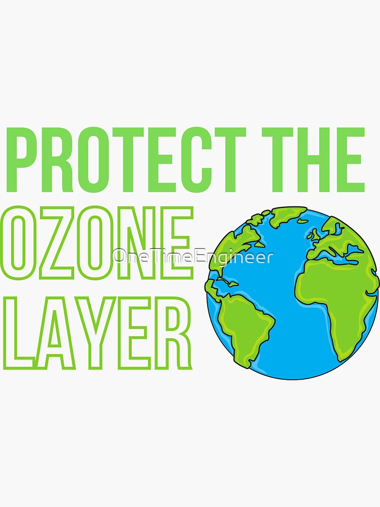 "Ozone layer save the earth" Sticker for Sale by OneTimeEngineer ...