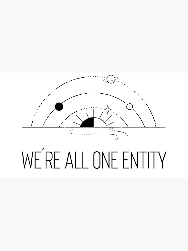 "We're all one entity" Sticker by prints4life | Redbubble