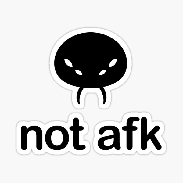 "not AFK" Sticker by SCshirts | Redbubble