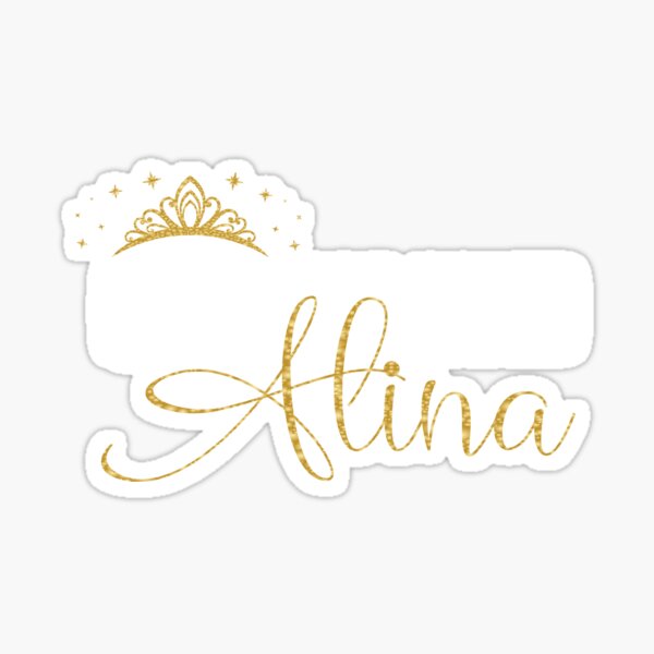 "Queens Are Named Alina Personalized First Name Girl design" Sticker ...