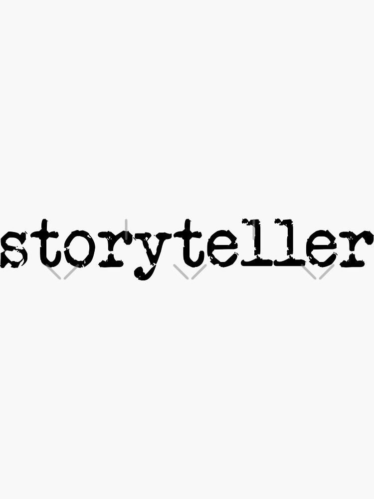 "storyteller" Sticker for Sale by TeaRoseWriter | Redbubble