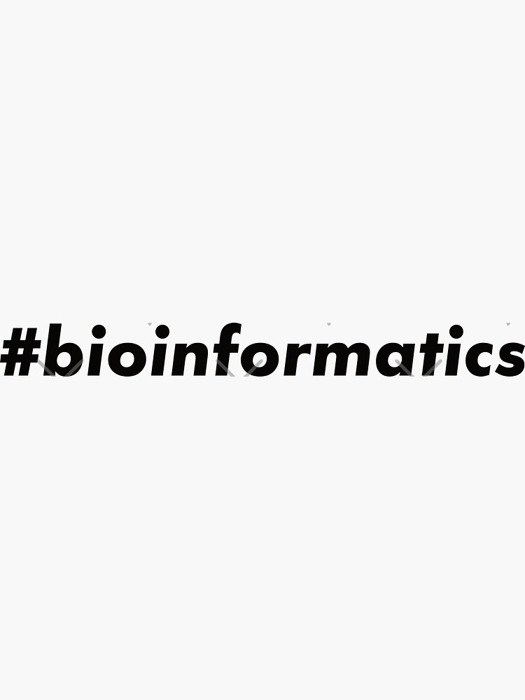 "#bioinformatics" Sticker for Sale by teesaurus | Redbubble