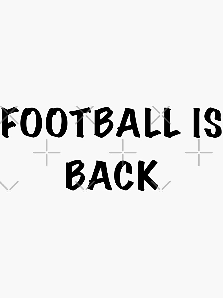 "Football is Back!" Sticker for Sale by diginomdesigns | Redbubble