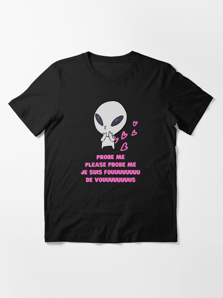 "Aliens Probe Me Please Probe Me Funny Alien Gift Pink French Text Song ...