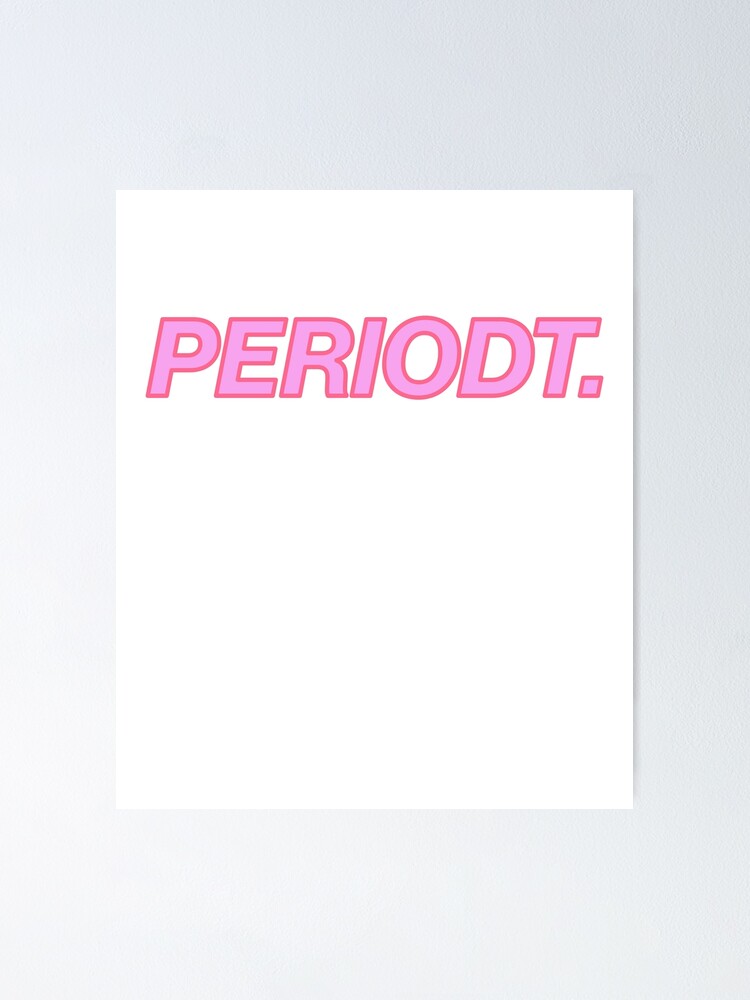 "Periodt Pink Cute Sass Girly Cute" Poster by sharedipmemes | Redbubble