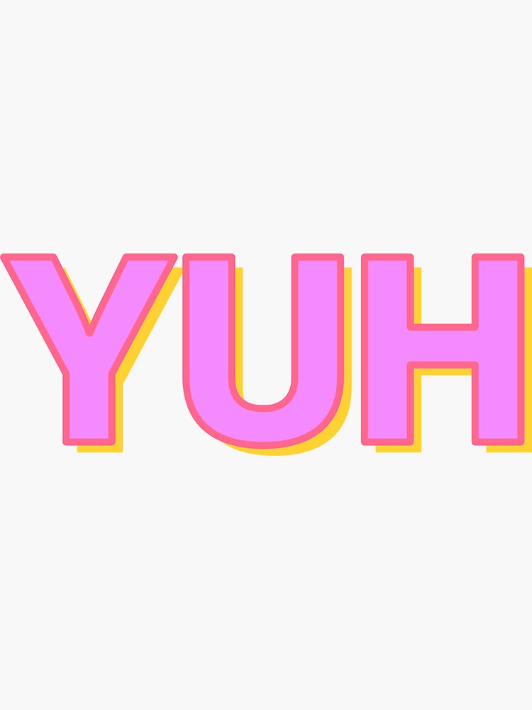 "YUH Pink Bold Artsy Cute" Sticker for Sale by sharedipmemes | Redbubble