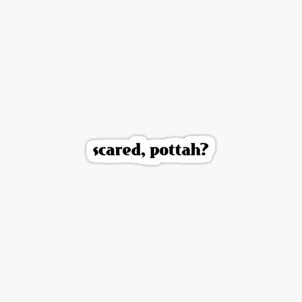 "scared pottah" Sticker for Sale by DaniiDan | Redbubble