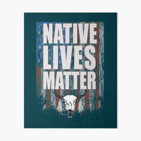 "Native Lives Matter skull and US flag" Art Board Print for Sale by ...